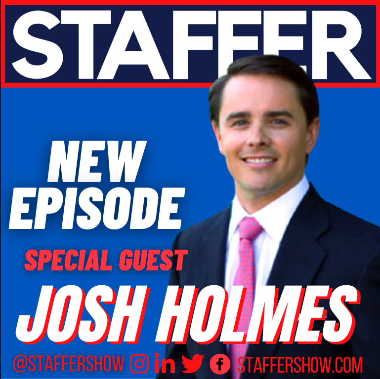 Josh Holmes of Staffer Podcast - STAFFER